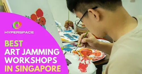 25 Best Art Jamming Singapore Workshops [2026] - Hyperspace Singapore